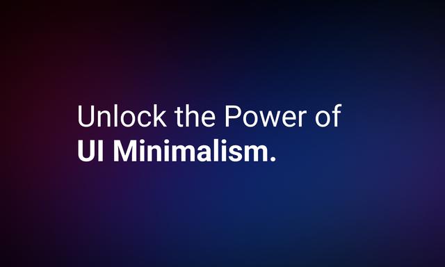 The Power of Minimalistic UI Design | Best Blog